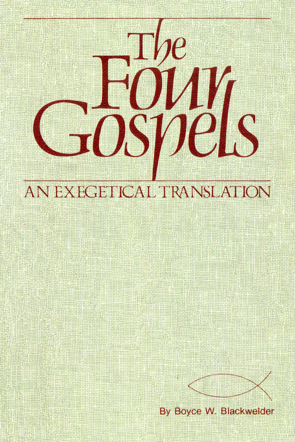The Four Gospels: An Exegetical Translation – Reformation Publishers