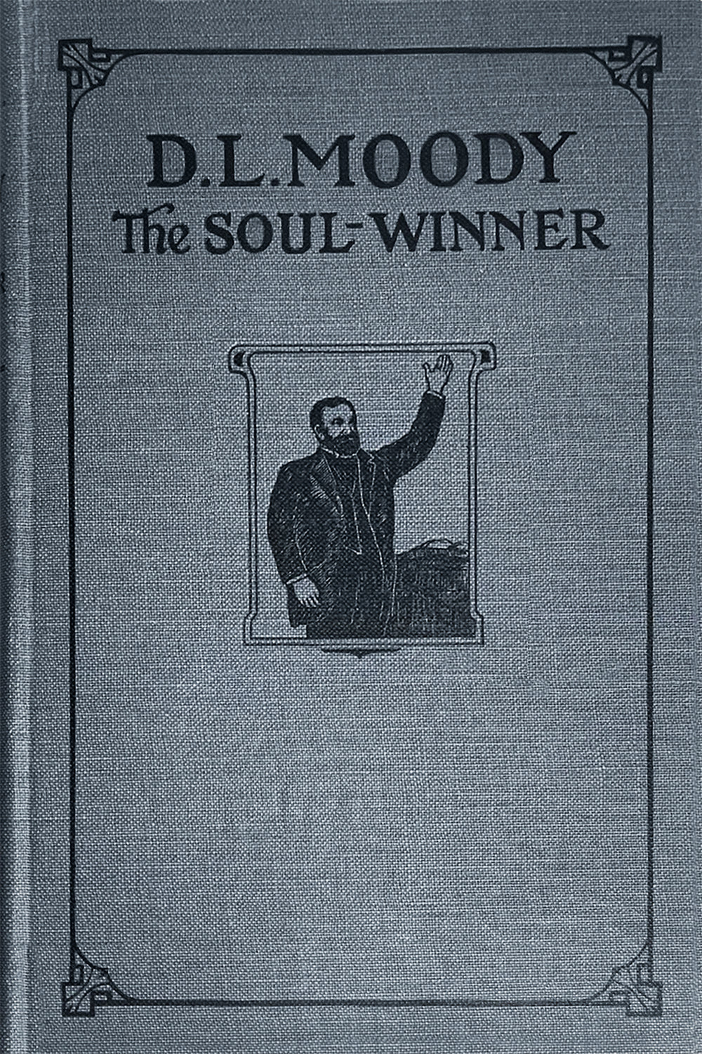 D.L. Moody: The Soul-Winner – Reformation Publishers