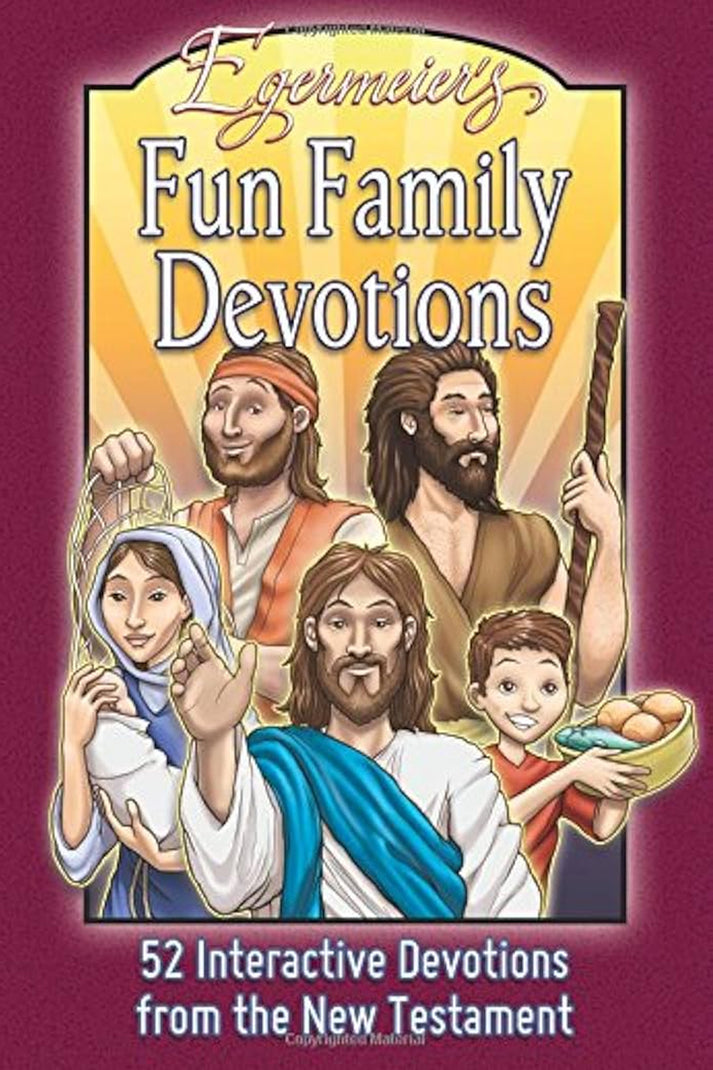 Egermeier’s Fun Family Devotions - New Testament: 52 Interactive Devot ...