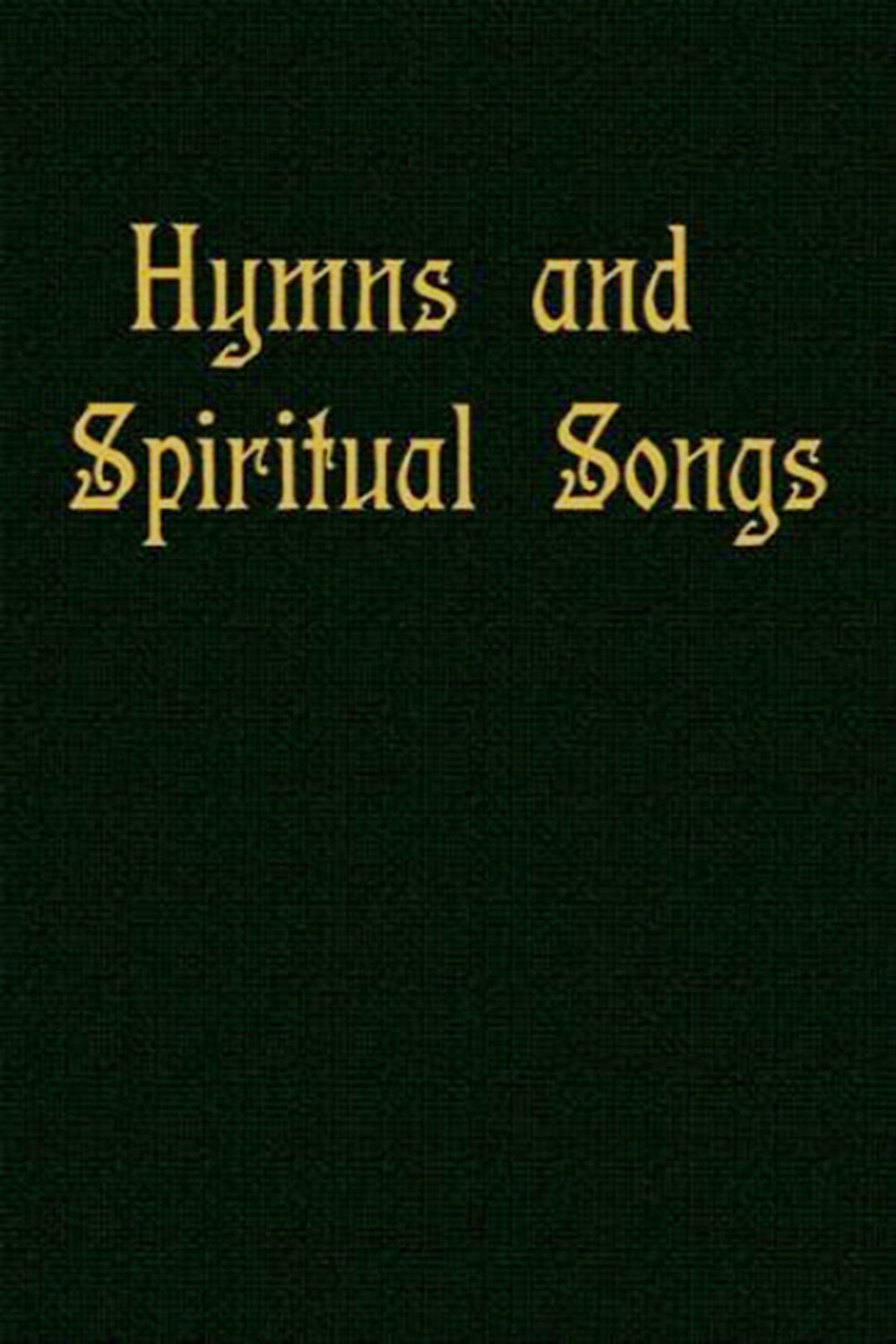 Hymns and Spiritual Songs – Reformation Publishers