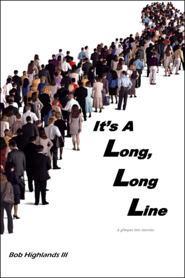 It's A Long, Long Line: A Glimpse Into Eternity – Reformation Publishers