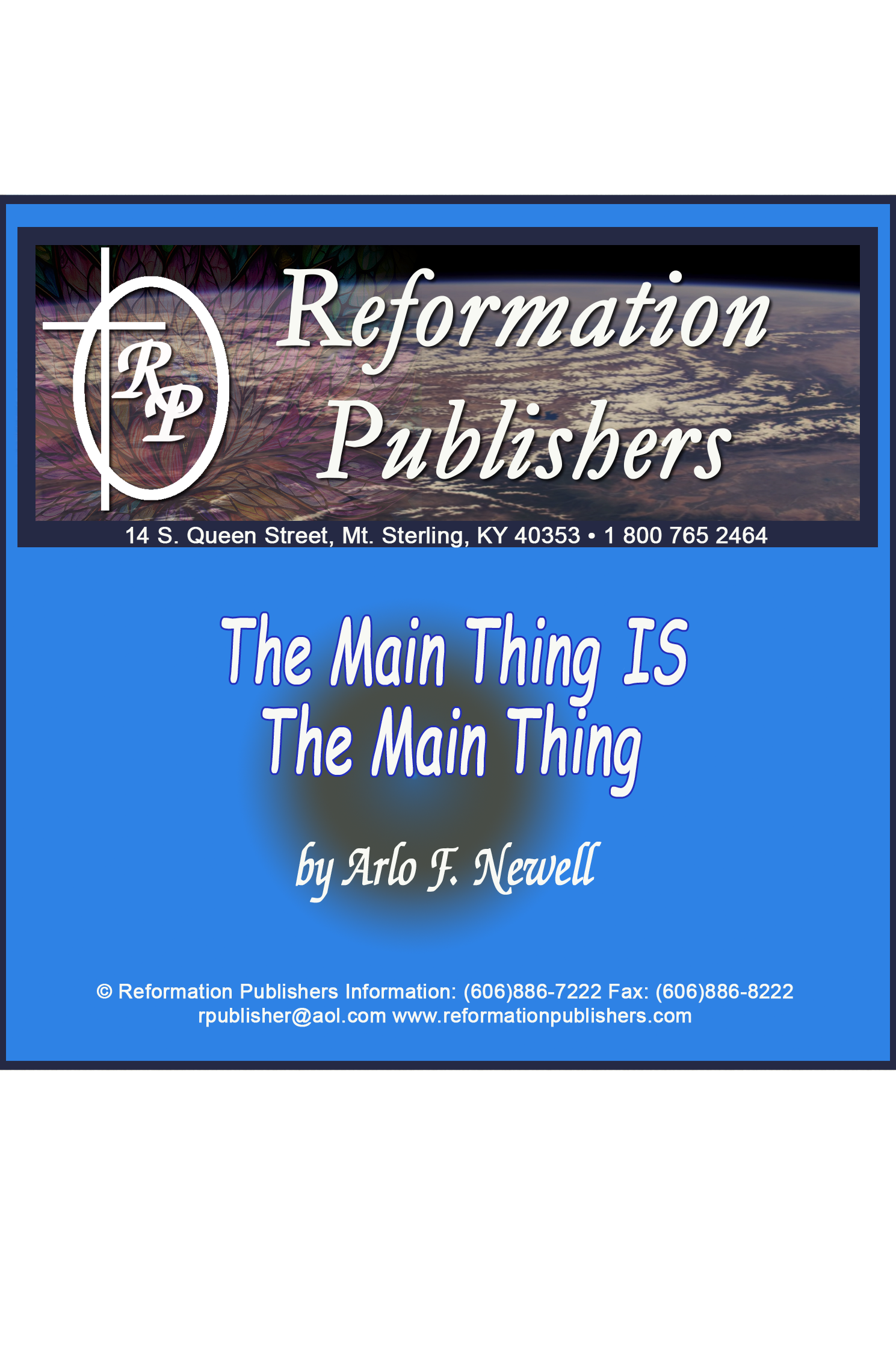 The Main Thing IS The Main Thing – Reformation Publishers
